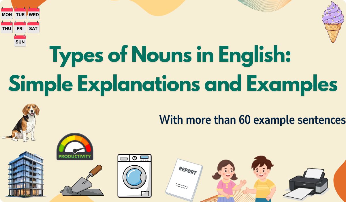 12 Types of Nouns in English: Simple Explanations and Real-life ...