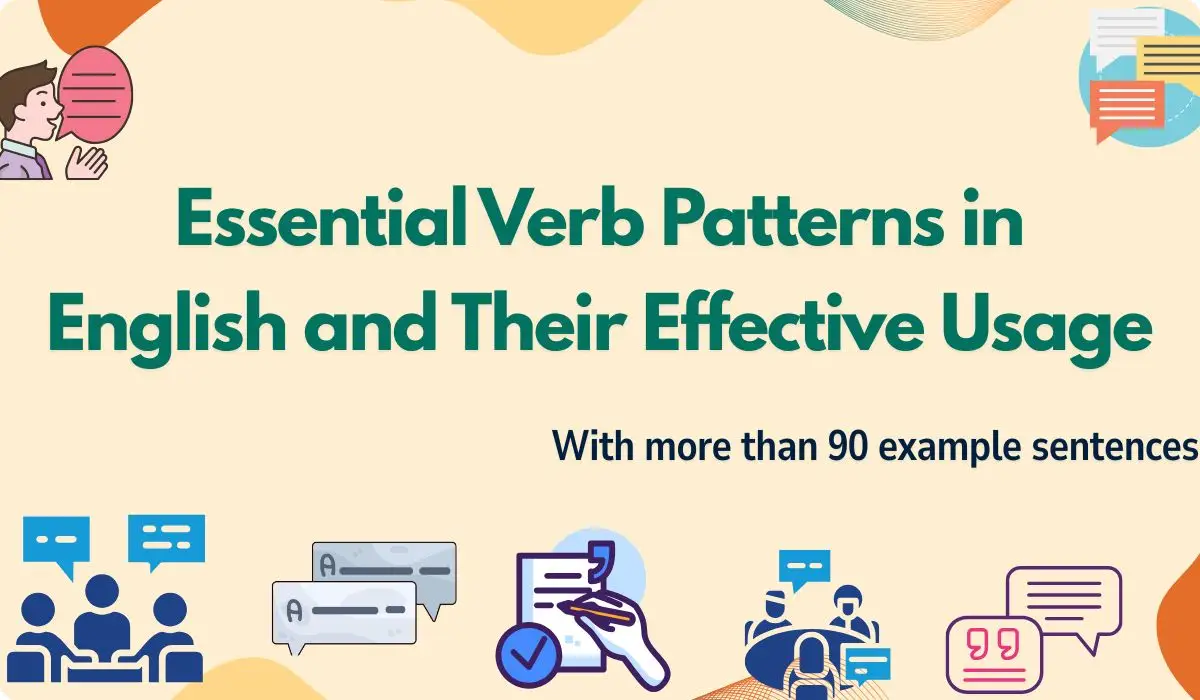 9 Invaluable Verb Patterns in English and Their Effective Usage ...