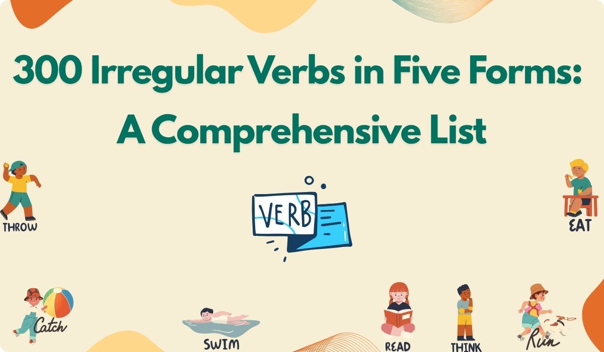 300 Irregular Verbs in Five Forms - English Learning Blog